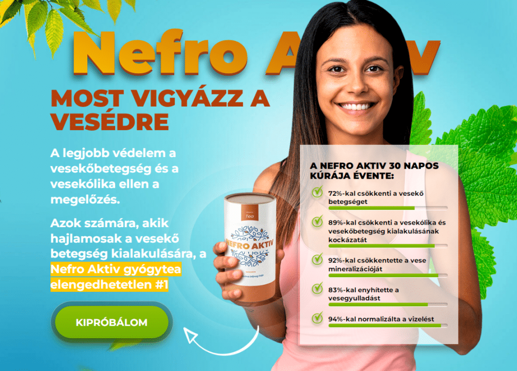 Nefro Aktiv : Tea, Vélemények, Ár, Művek, Előnyök, Eredeti, Vásárlás