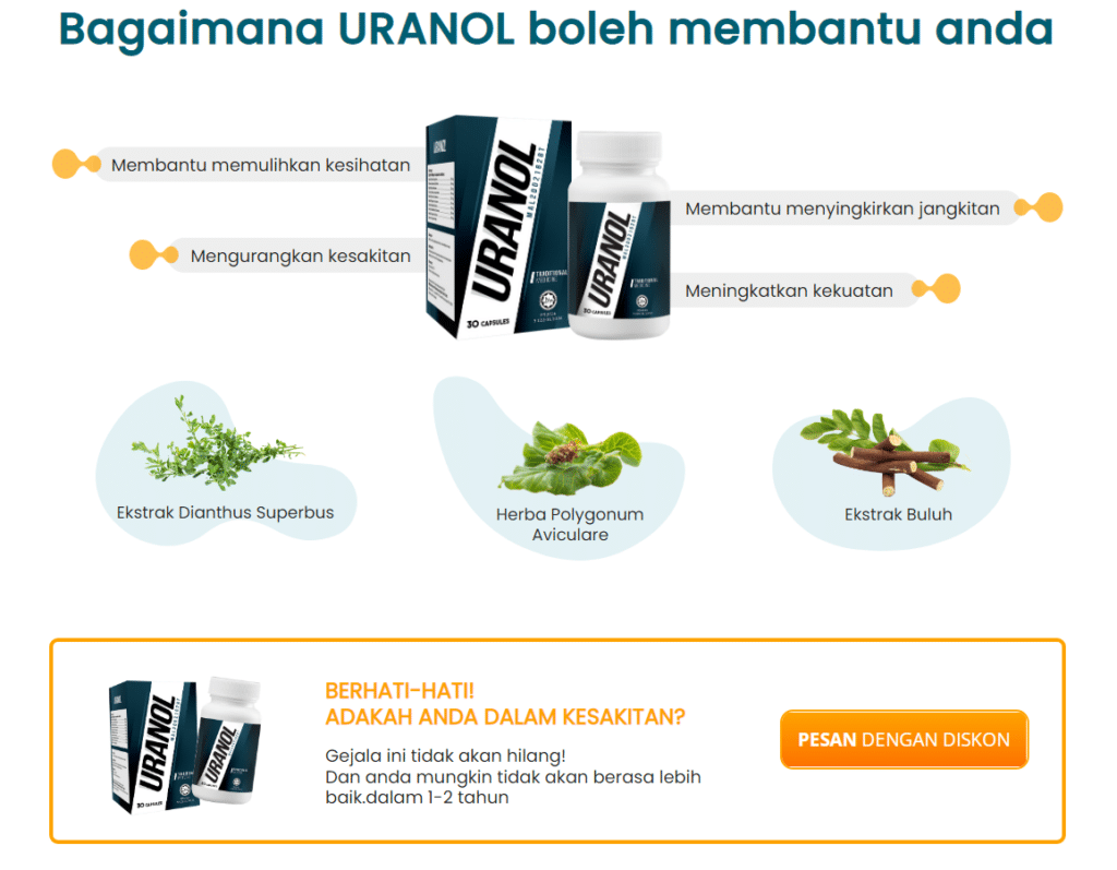 Uranol : kapsul, Ulasan, Harga, Bahan, Faedah, Asal, Berfungsi, Beli
