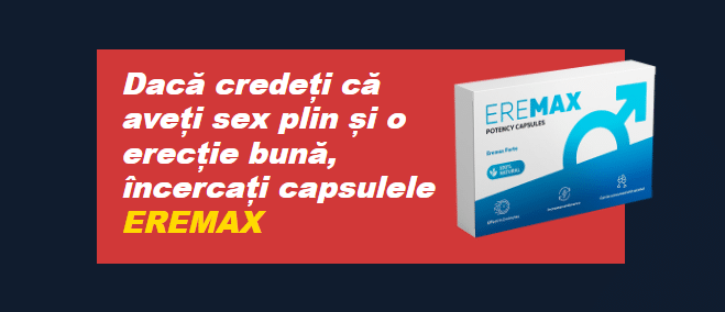Eremax: recenzii, capsulă, Ingrediente, Preț, original, cost, Beneficii!